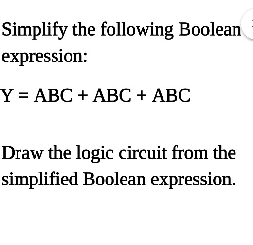 Solved Simplify the following Boolean expression: Y = ABC + | Chegg.com
