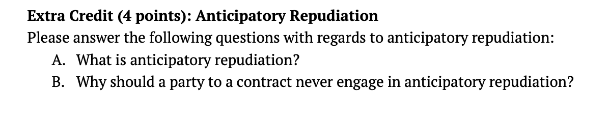 Solved Extra Credit (4 points): Anticipatory Repudiation | Chegg.com Solved Extra Credit (4 points): Anticipatory Repudiation | Chegg.com