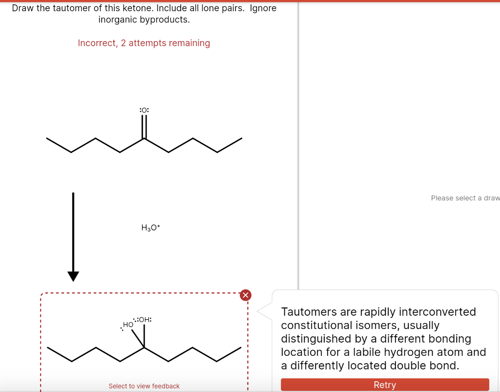 Solved Draw the tautomer of this ketone. Include all lone | Chegg.com