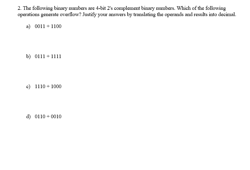 Solved 2. The following binary numbers are 4-bit 2's | Chegg.com