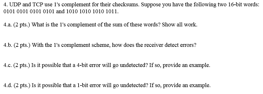Solved 4 Udp And Tcp Use 1s Complement For Their 
