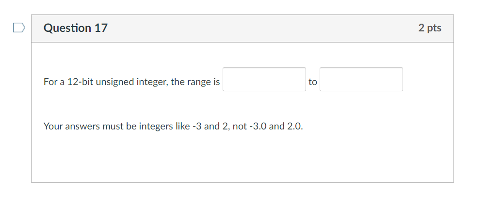 Solved Question 17For a 12-bit unsigned integer, the range | Chegg.com