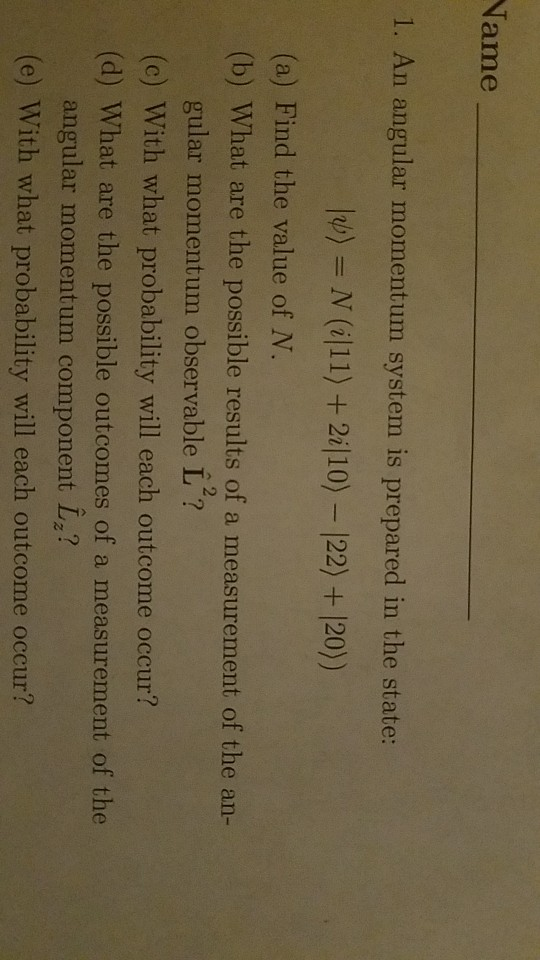 Solved Name 1. An angular momentum system is prepared in the | Chegg.com