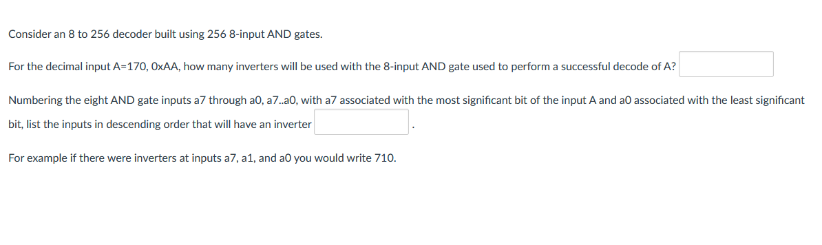 Solved Consider an 8 to 256 decoder built using 256 -input | Chegg.com
