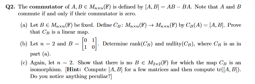 Solved 2. The commutator of A,B∈Mn×n(F) is defined by | Chegg.com