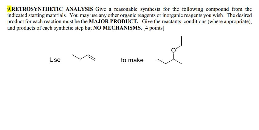 Solved 9.RETROSYNTHETIC ANALYSIS Give a reasonable synthesis | Chegg.com