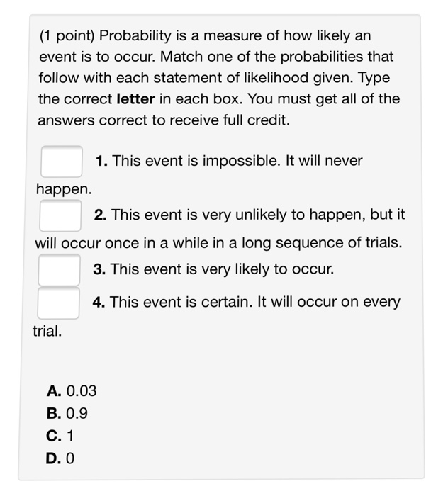Solved (1 point) Probability is a measure of how likely an | Chegg.com