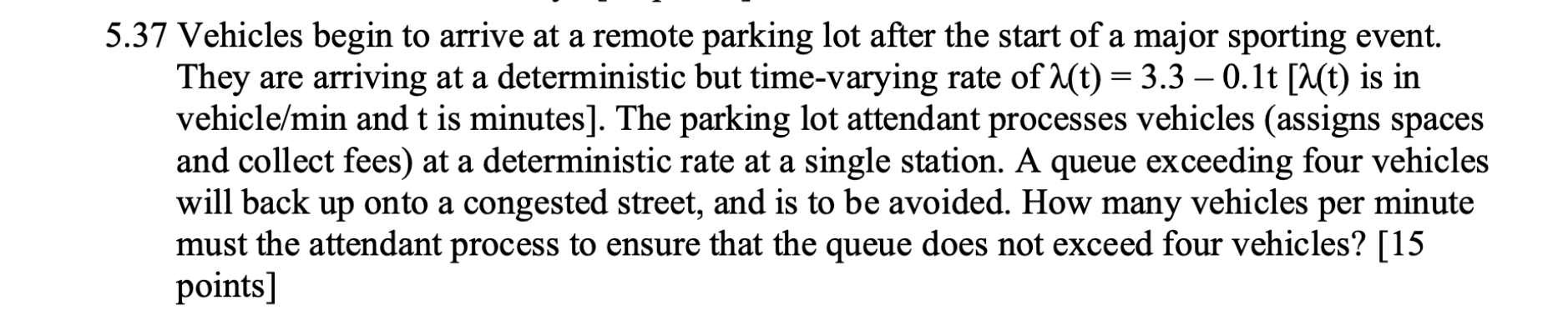 Solved .37 Vehicles begin to arrive at a remote parking lot | Chegg.com