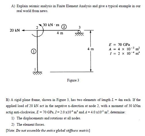 Solved A) Explain seismic analysis in Finite Element | Chegg.com