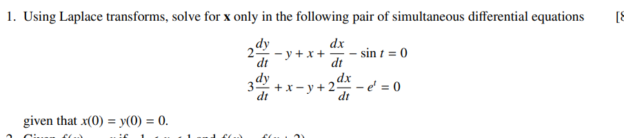 Solved 1. Using Laplace transforms, solve for x only in the | Chegg.com