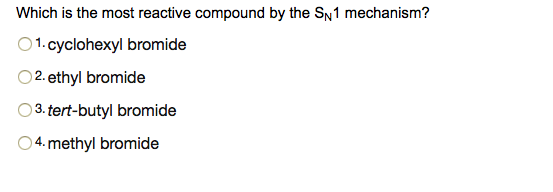 Solved Which is the most reactive compound by the SN2 | Chegg.com