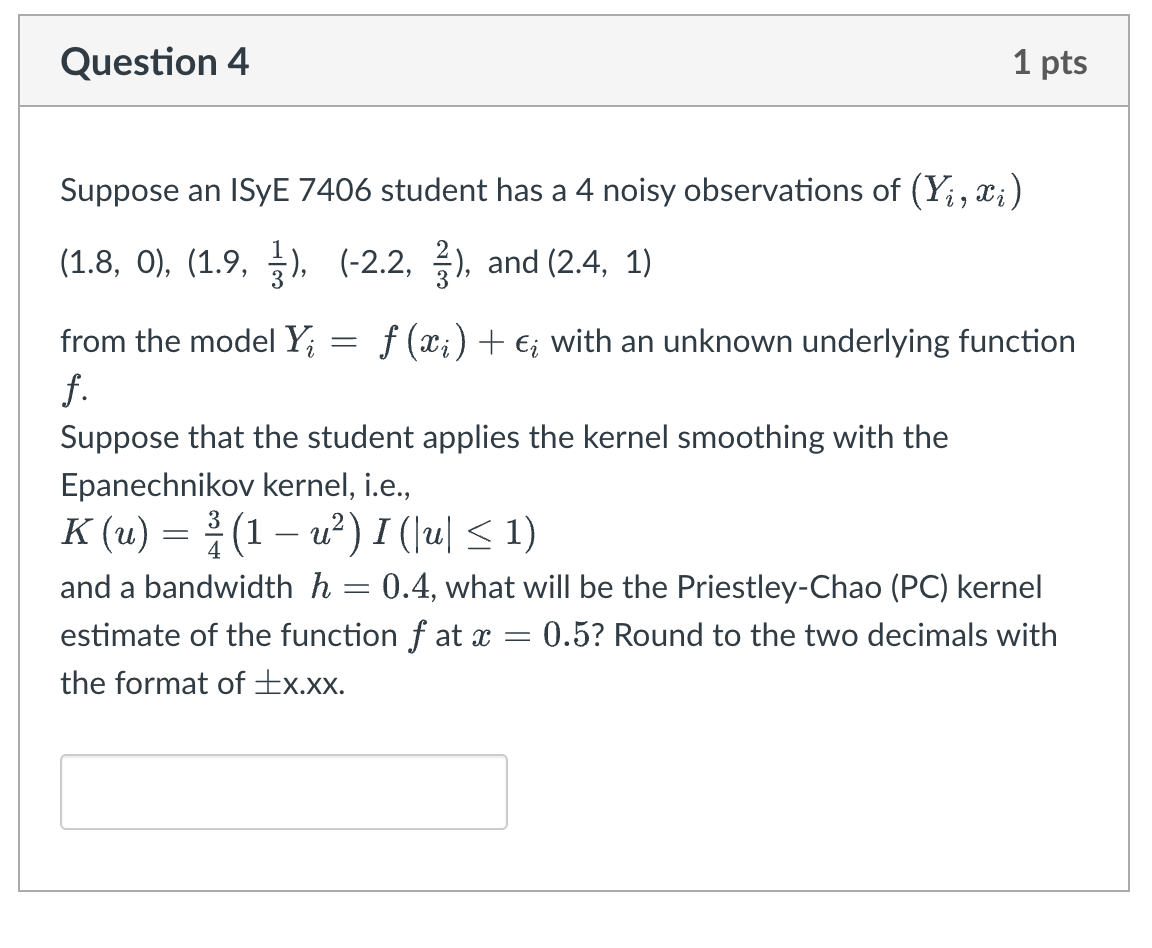 Solved Suppose an ISyE 7406 student has a 4 noisy | Chegg.com