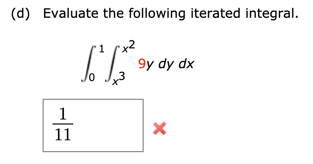 Solved (a) Evaluate the following iterated integral. 2 dy dx | Chegg.com