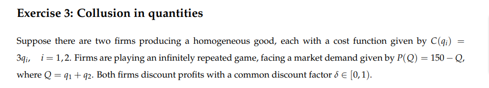 Solved Exercise 3: Collusion in quantities Suppose there are | Chegg.com