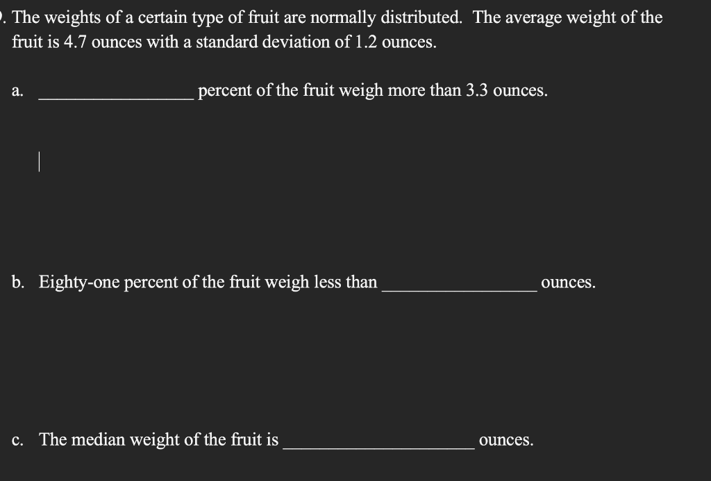 Solved The weights of a certain type of fruit are normally | Chegg.com