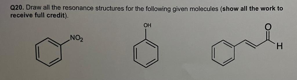 Solved Q20. Draw all the resonance structures for the | Chegg.com