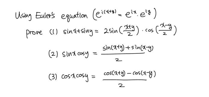 Solved Using Euler's equation (ei(x+y) = eix eży) cos prove | Chegg.com
