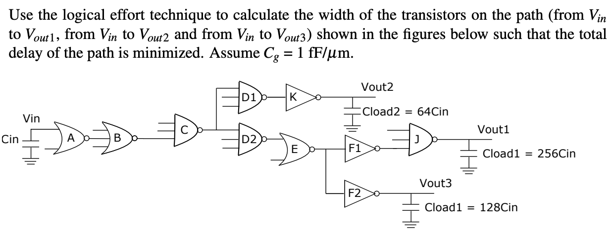 Use the logical effort technique to calculate the | Chegg.com