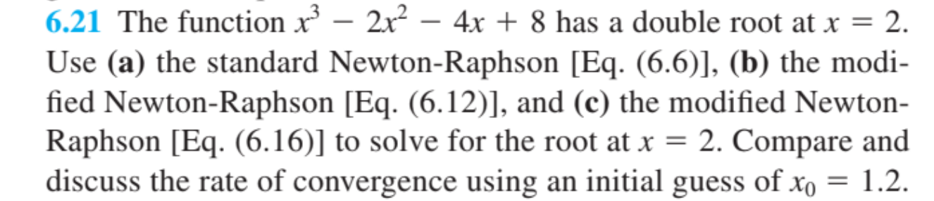 Solved 6.21 The function x3−2x2−4x+8 has a double root at | Chegg.com