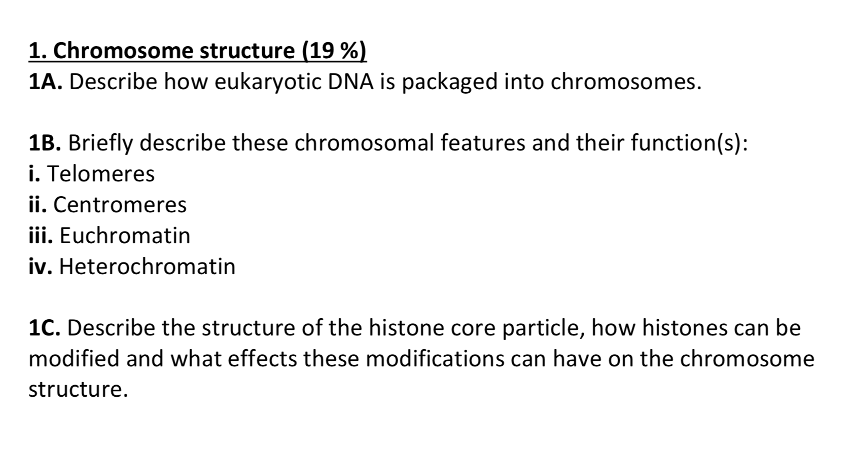 Solved Chromosome structure (19%)1A. ﻿Describe how | Chegg.com