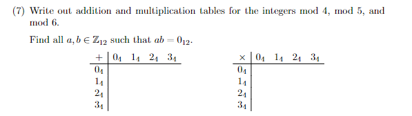 Solved (7) Write out addition and multiplication tables for | Chegg.com