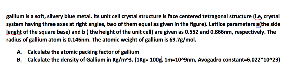 Solved gallium is a soft, silvery blue metal. Its unit cell | Chegg.com