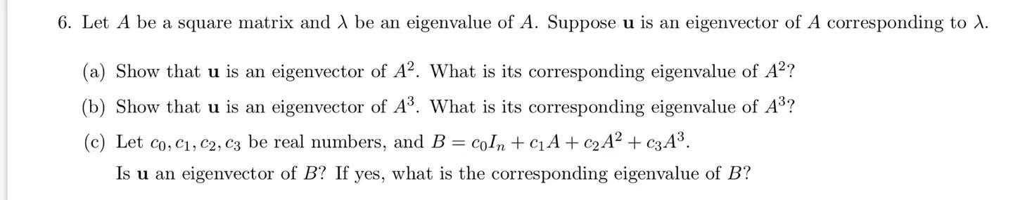 Solved 6. Let A be a square matrix and λ be an eigenvalue of | Chegg.com
