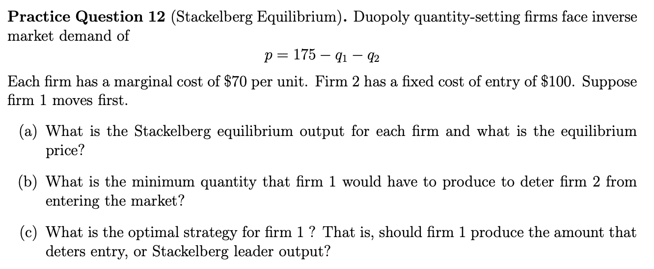 Solved Practice Question 12 (Stackelberg Equilibrium). | Chegg.com
