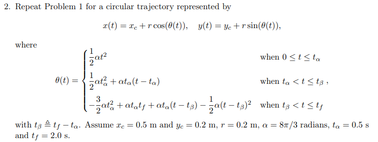 Solved 2. Repeat Problem 1 for a circular trajectory | Chegg.com