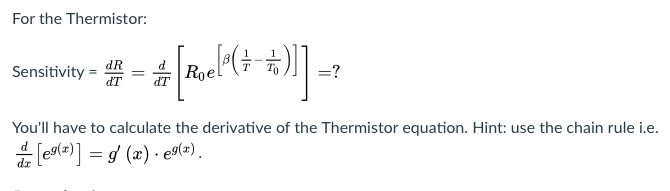Solved For the Thermistor: Sensitivity dR dT | Roel You'll | Chegg.com
