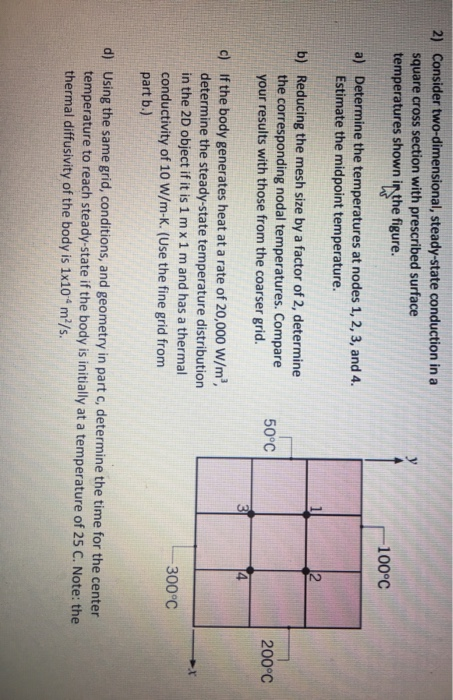 Solved 2) Consider two-dimensional, steady-state conduction | Chegg.com