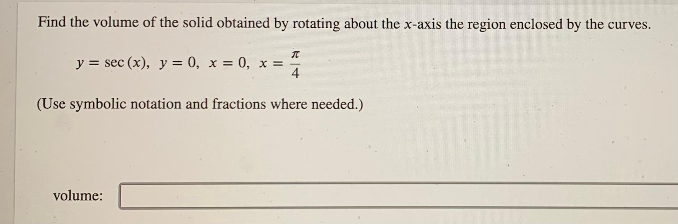 Solved Find The Volume Of The Solid Obtained By Rotating