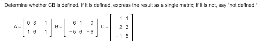 Solved Determine whether CB is defined. If it is defined, | Chegg.com