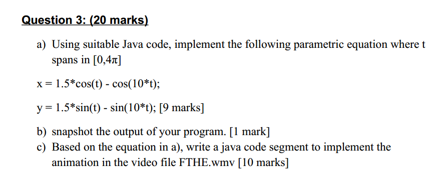 Solved Question 3: (20 marks) a) Using suitable Java code, | Chegg.com