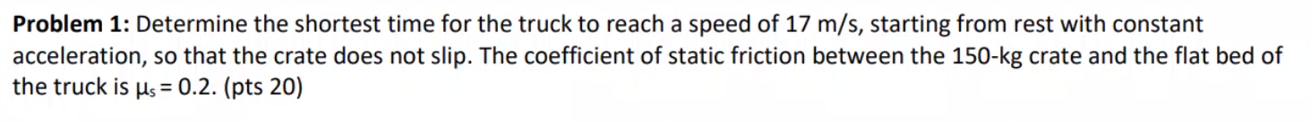 Solved Problem 1: Determine the shortest time for the truck | Chegg.com