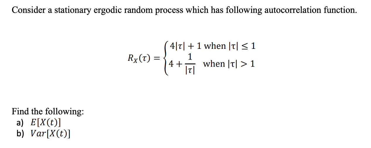 Solved Consider a stationary ergodic random process which | Chegg.com