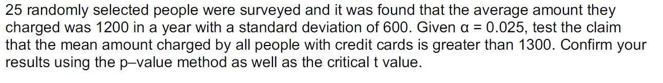 Solved 25 randomly selected people were surveyed and it was | Chegg.com
