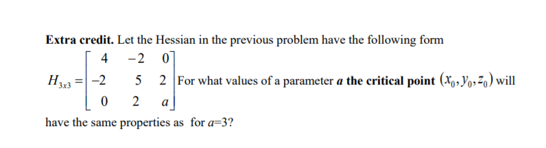 Solved 15. The Hessian for a multivariable function at a | Chegg.com