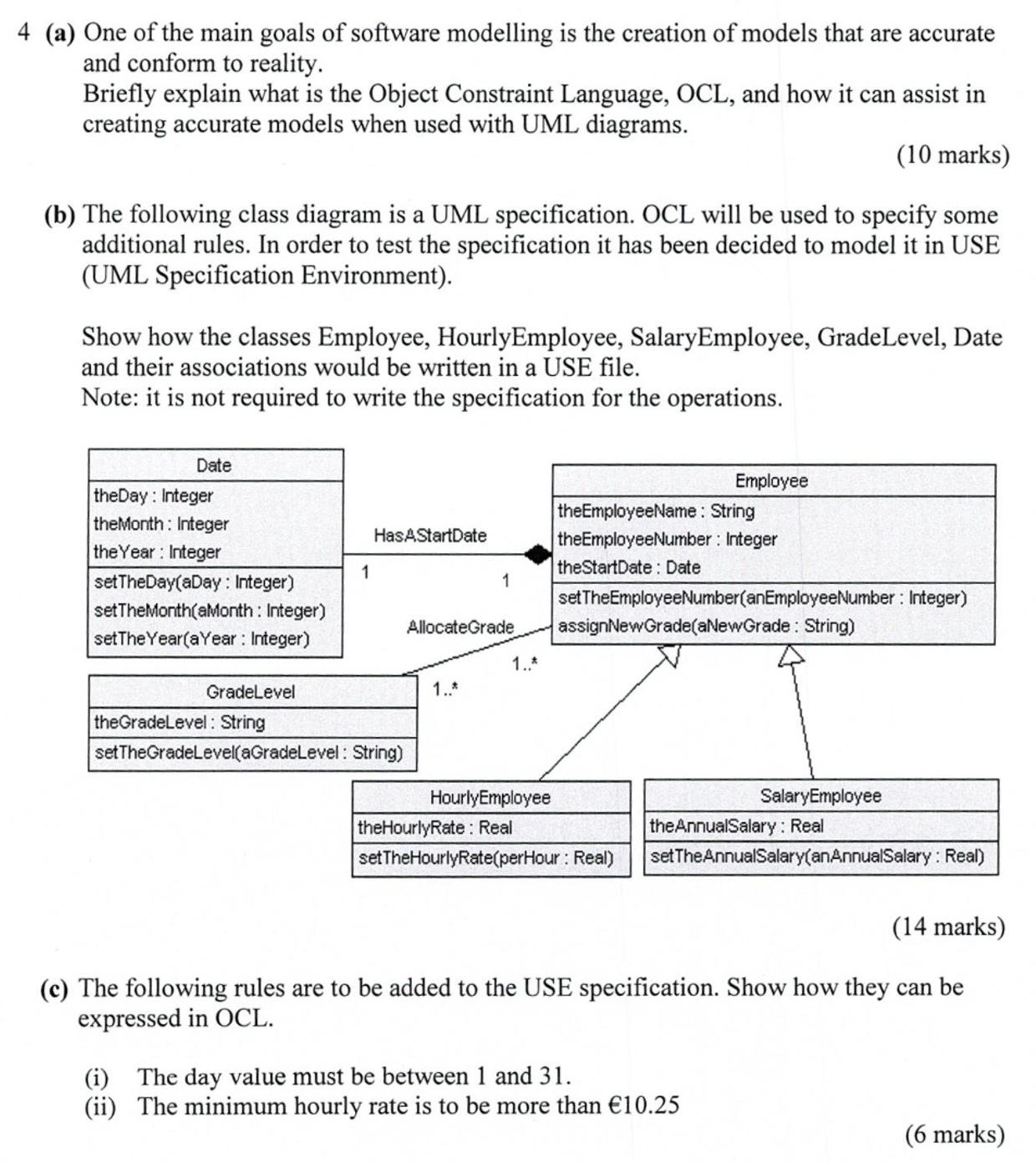Solved 4 (a) ﻿One of the main goals of software modelling is | Chegg.com
