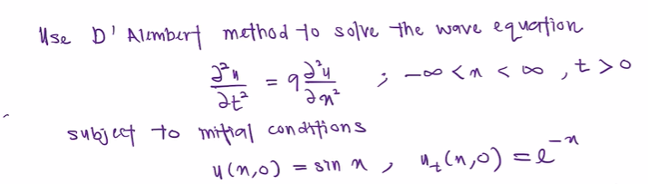 Solved t>o qdů Use D'Alembert method to solve the wave | Chegg.com