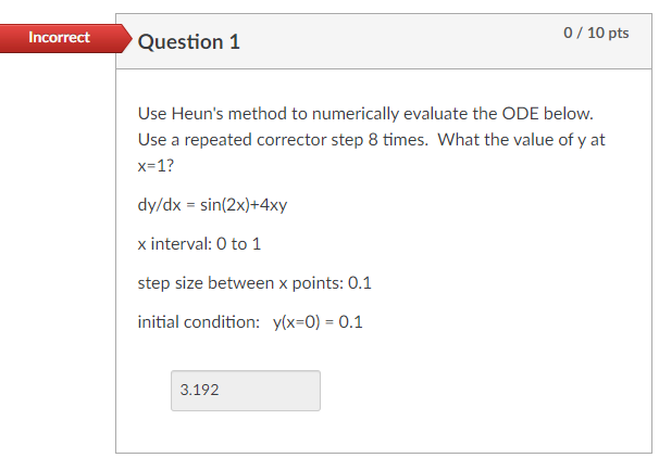 Solved Use Heun's method to numerically evaluate the ODE | Chegg.com
