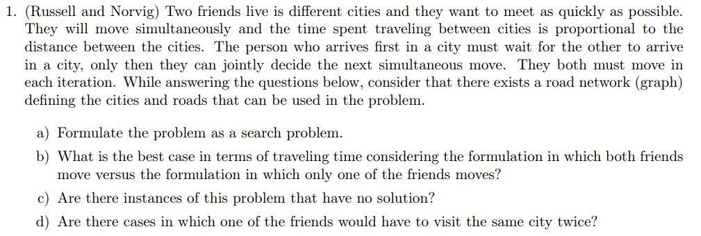 1. (Russell and Norvig) Two friends live is different | Chegg.com