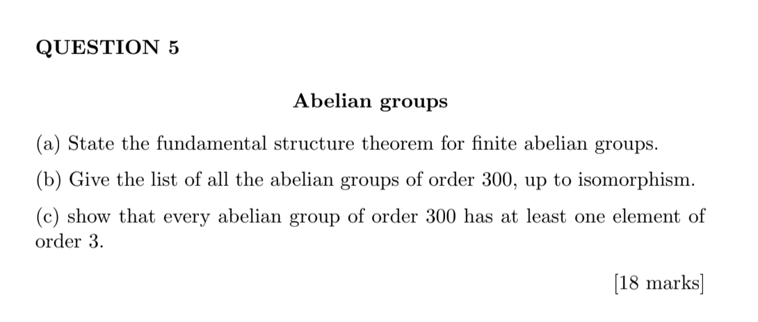 Solved QUESTION 5 Abelian groups (a) State the fundamental | Chegg.com
