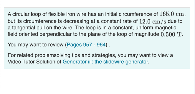 Solved A circular loop of flexible iron wire has an initial | Chegg.com