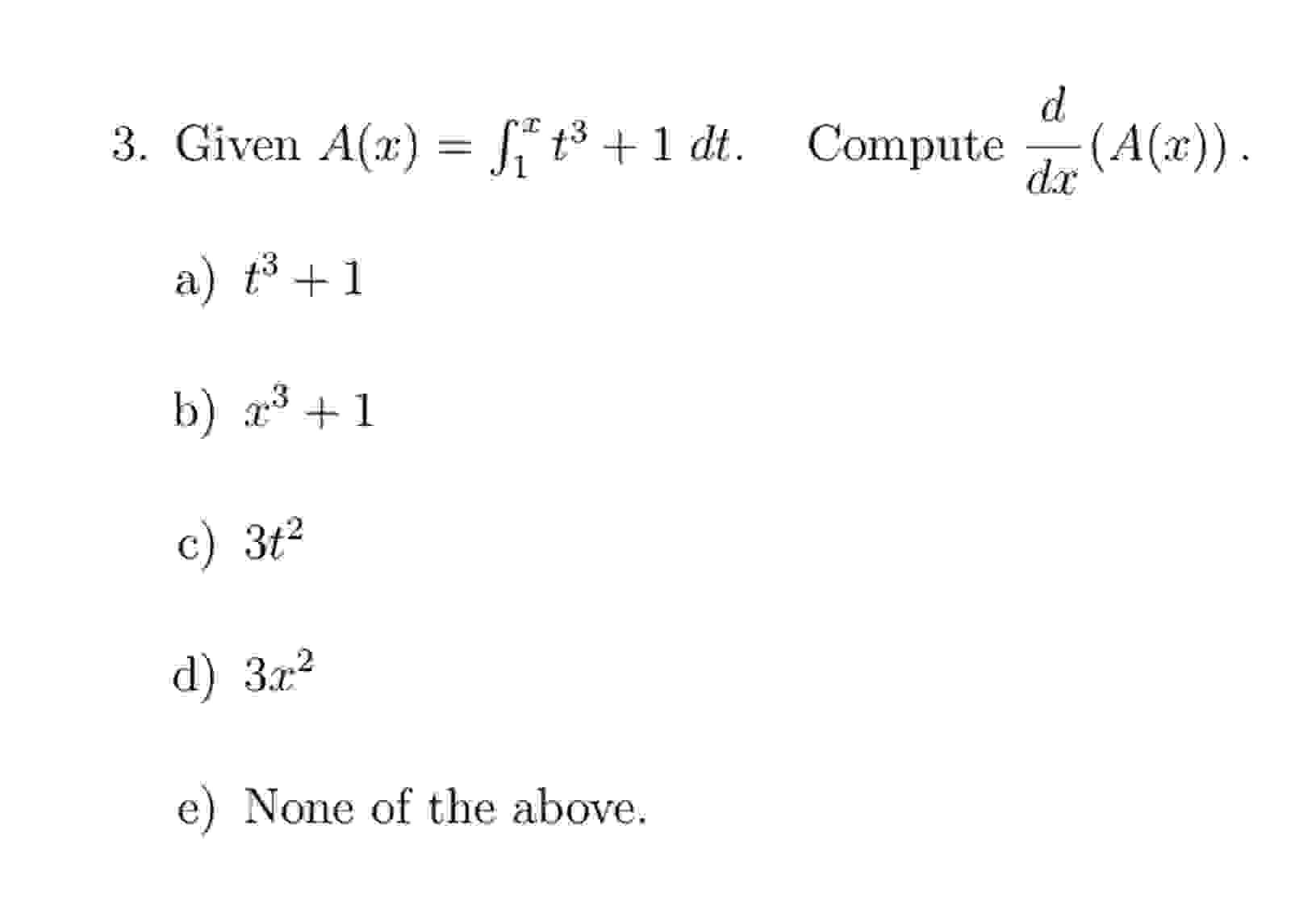 Solved Given A(x)=∫1xt3+1dt. ﻿Compute | Chegg.com