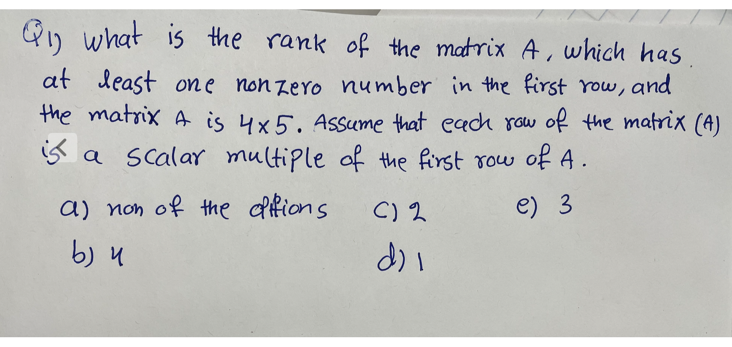 Solved Q19 what is the rank of the matrix A, which has A at | Chegg.com