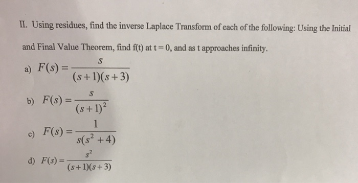 Solved Using residues, find the inverse Laplace Transform of | Chegg.com