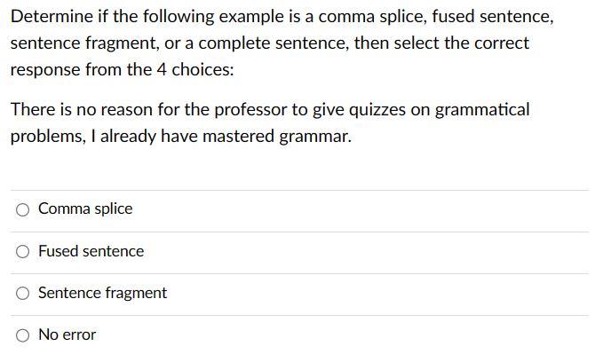 Determine if the following example is a comma splice, | Chegg.com