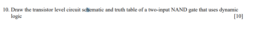 Solved 0 . Draw the transistor level circuit schematic and | Chegg.com