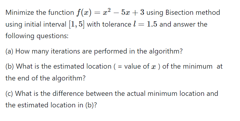 Solved - - Minimize the function f(x) = x2 5x + 3 using | Chegg.com